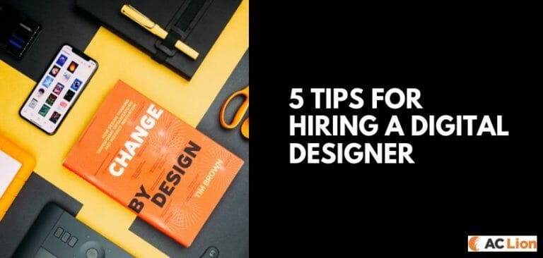 5 Tips When Hiring Digital Designers – AC Lion